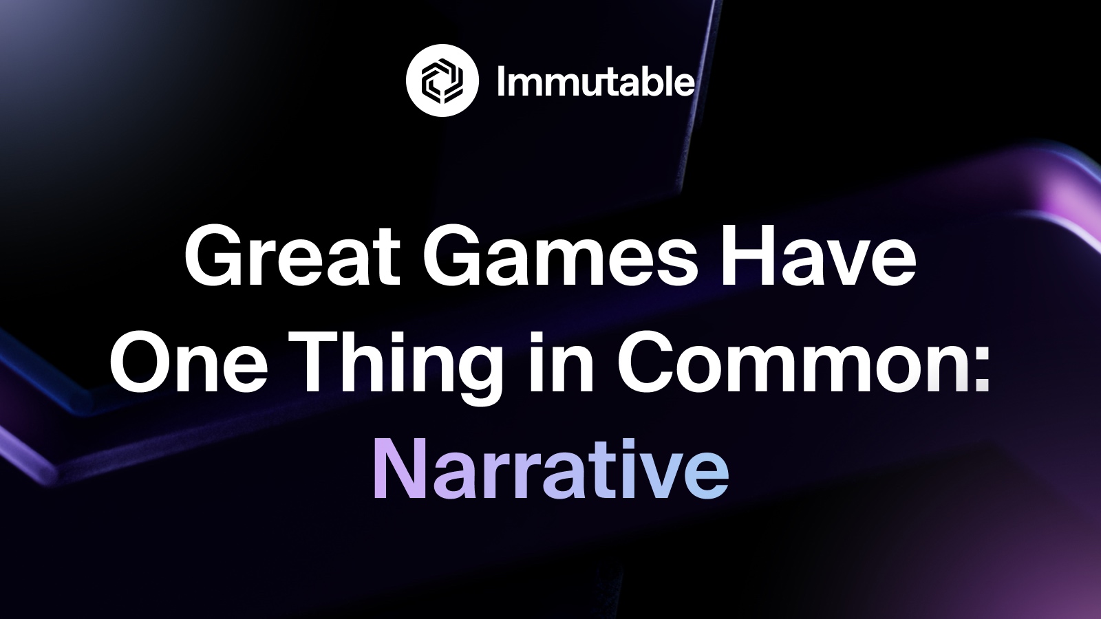 How to Design a Great Web3 Game: A Comprehensive Guide to Narrative Building | Immutable Blog